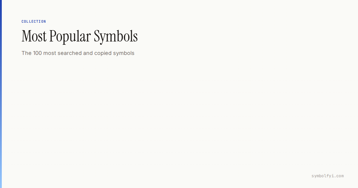 Most Popular Symbols — Symbol Collection — SymbolFYI