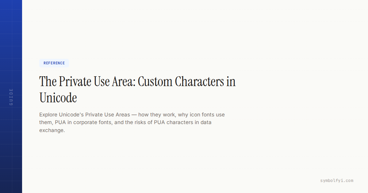 The Private Use Area: Custom Characters in Unicode — SymbolFYI