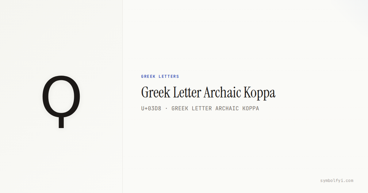 Ϙ Greek Letter Archaic Koppa — Unicode Symbol Info — SymbolFYI