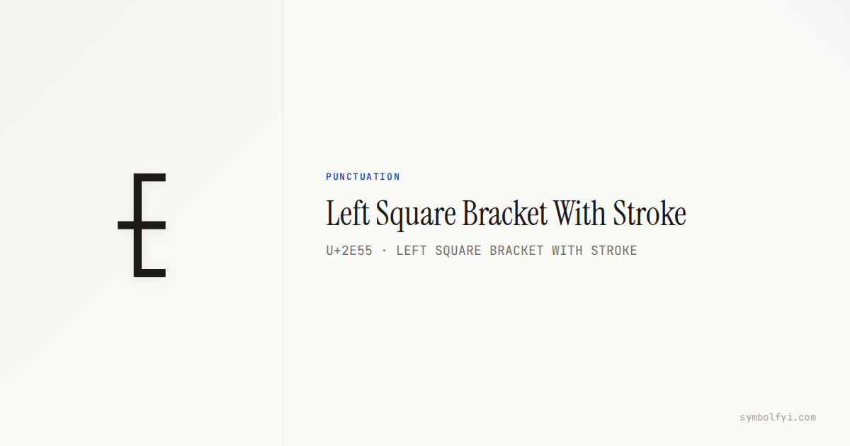 Left Square Bracket With Stroke — Unicode Symbol Info — SymbolFYI