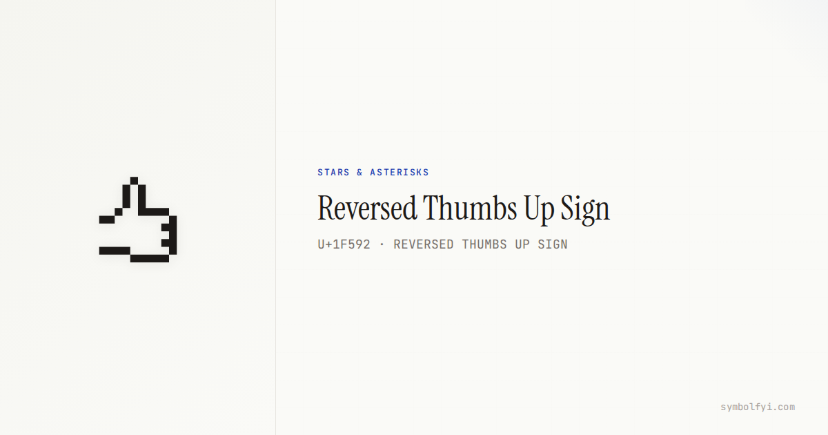 Reversed Thumbs Up Sign — Unicode Symbol Info — SymbolFYI