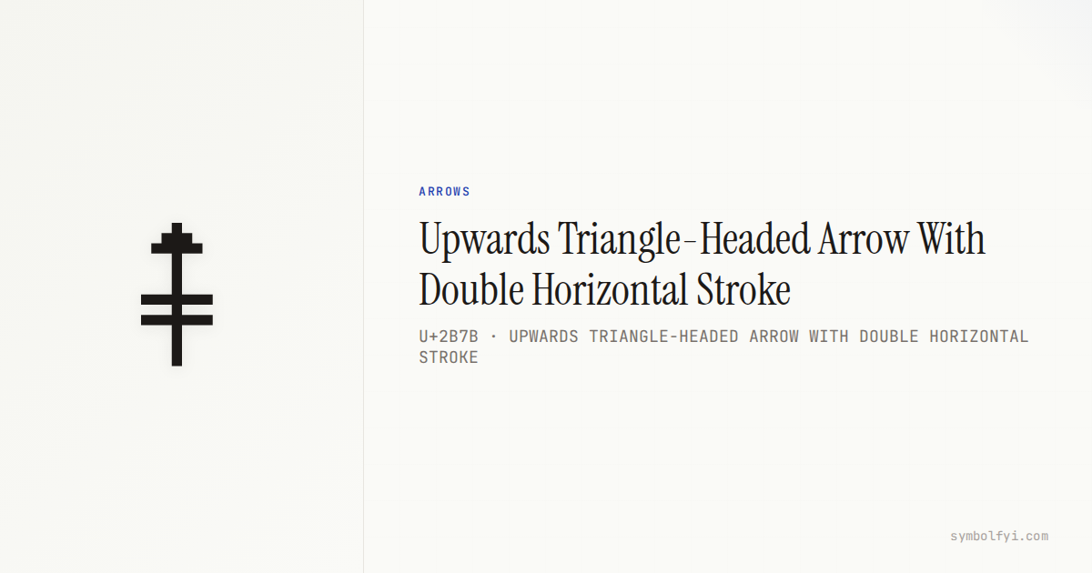 Upwards Triangle-Headed Arrow With Double Horizontal Stroke — Unicode ...